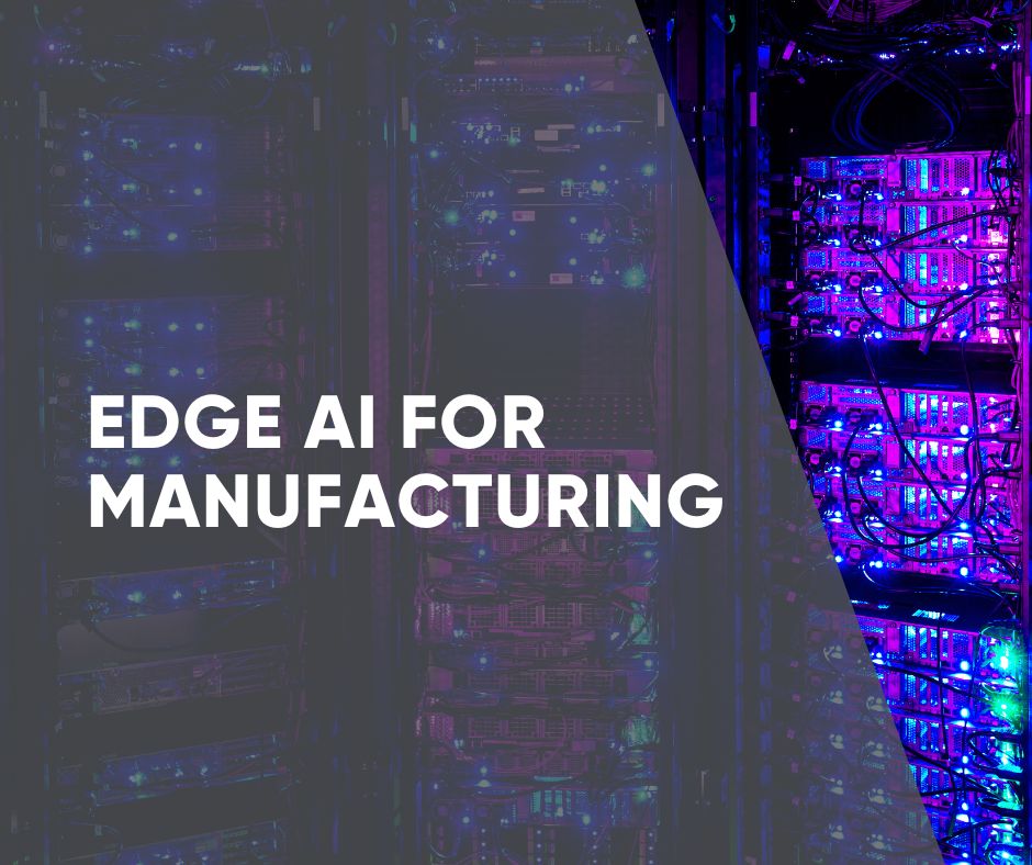 What is Edge AI for Manufacturing? - Clear Object