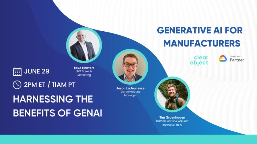 Webinar Access: GenAI in Manufacturing - Clear Object