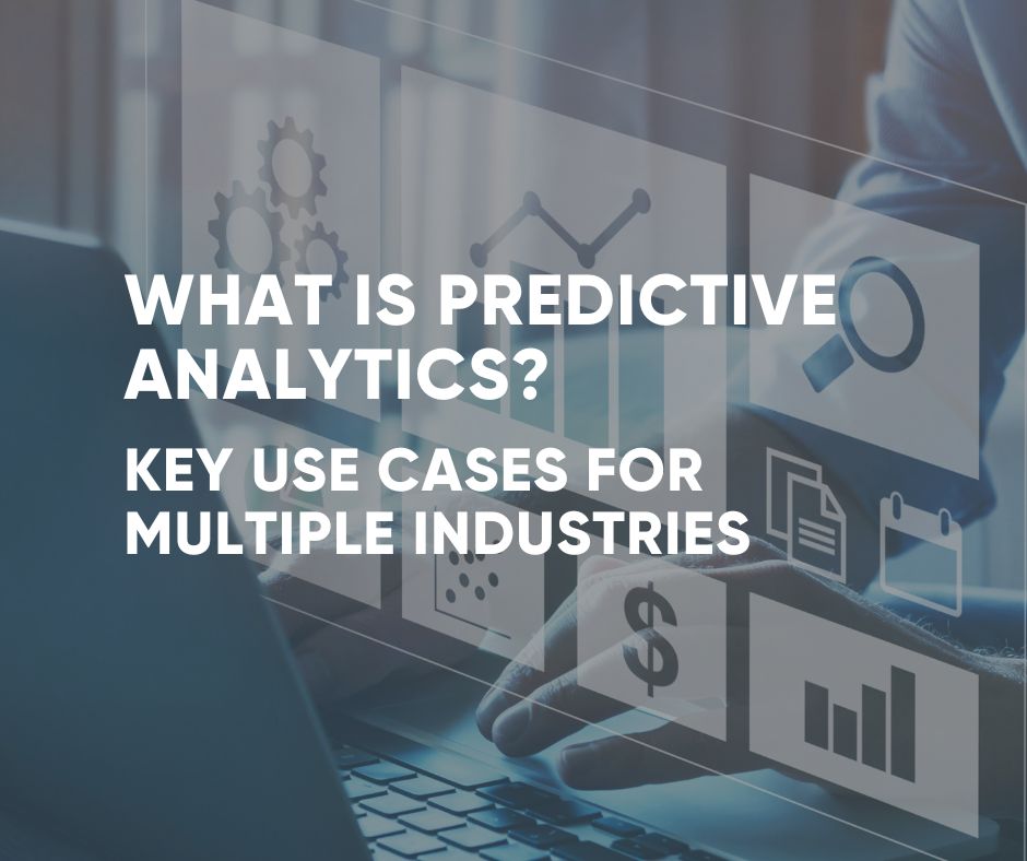 What is Predictive Analytics - Clear Object