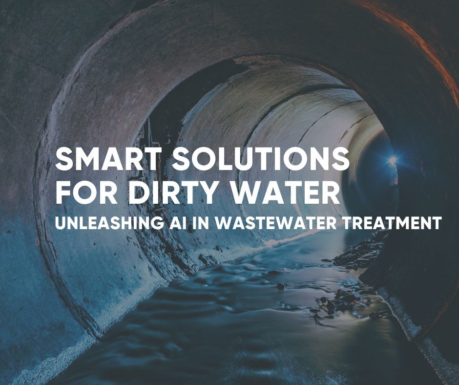 Smart Solutions for Dirty Water: Unleashing AI in Wastewater Treatment ...