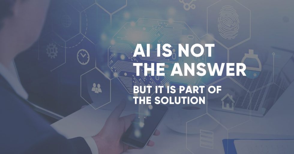 AI is NOT the Answer: But it is part of the Solution - Clear Object