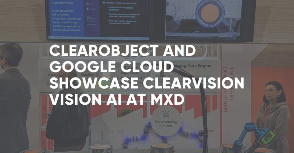 ClearObject and Google Cloud Showcase the ClearVision Vision AI ...